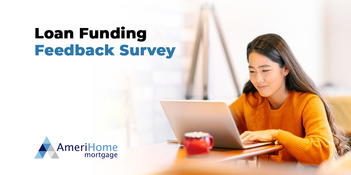 Loan Funding Feedback Survey – AmeriHome Mortgage
