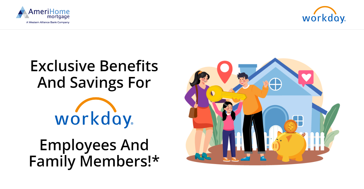 Workday, Start Your Home Financing Journey Today With AmeriHome